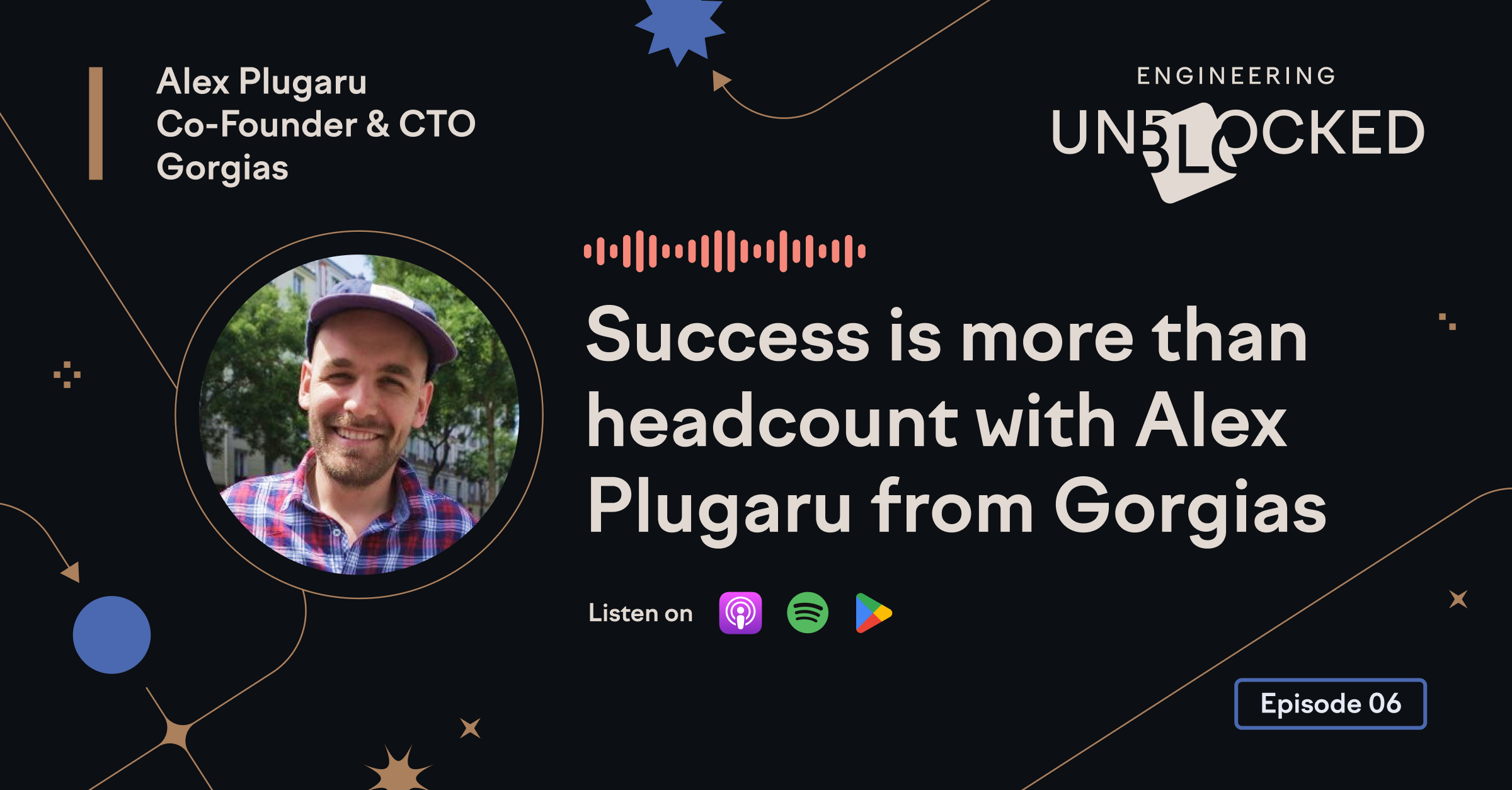 Alex Plugaru, Gorgias – Engineering Unblocked